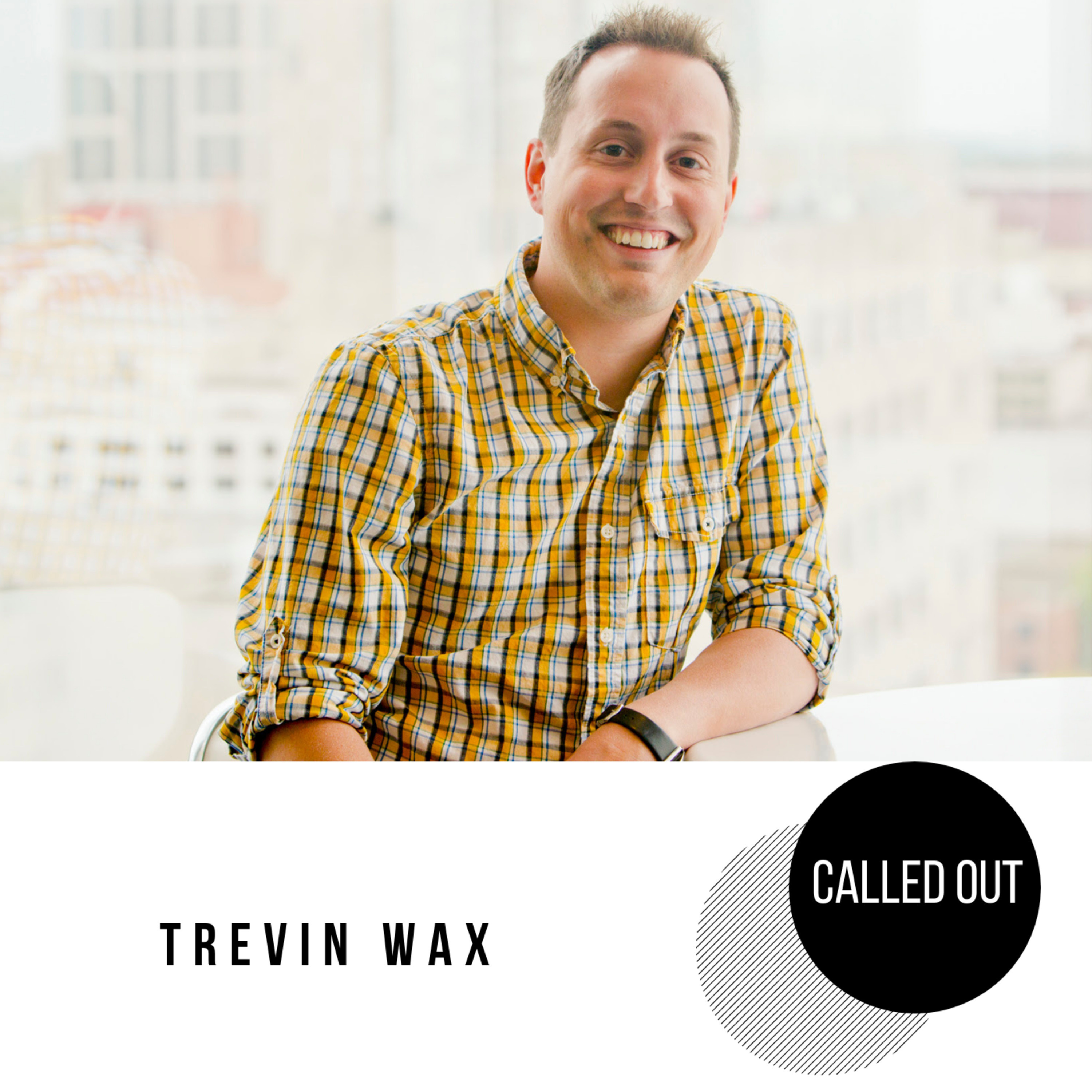 Trevin Wax by Called Out | Podchaser